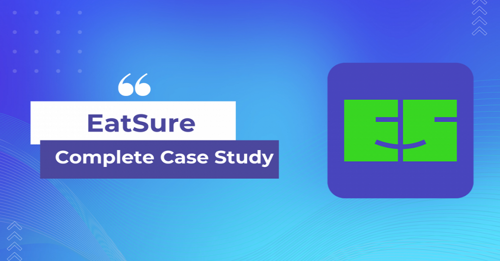 Eatsure's Case Study on Building a Dream Food App