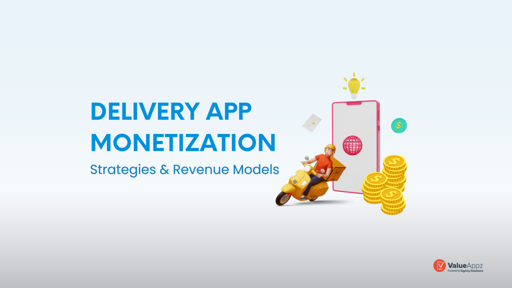 How to Monetize Your Delivery App: Revenue Models and Strategies