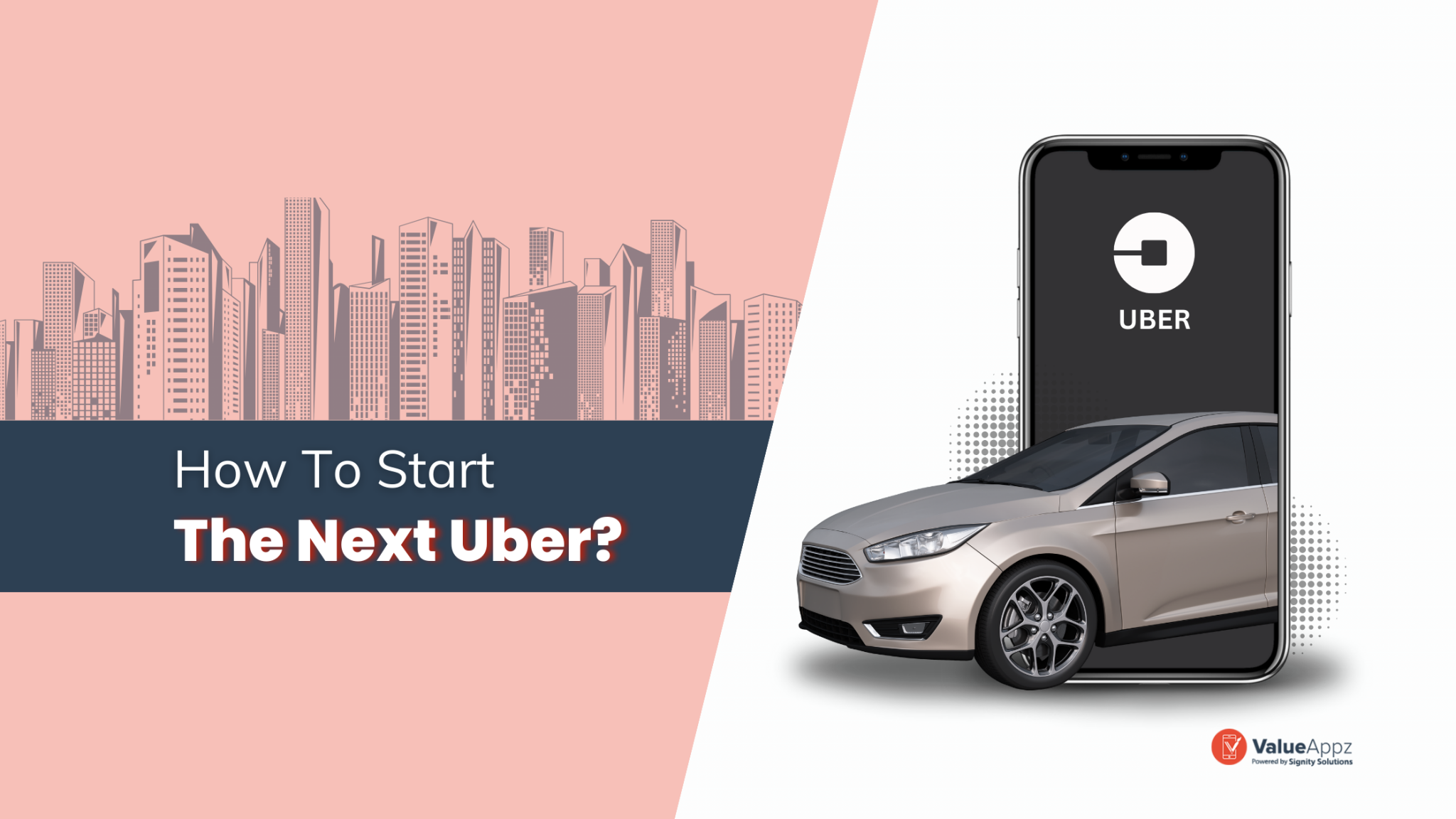 How to Build An App Like Uber: Steps, Must-have Features, Business ...