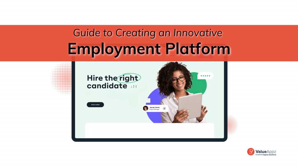 A Comprehensive Guide to Creating an Innovative Employment Platform